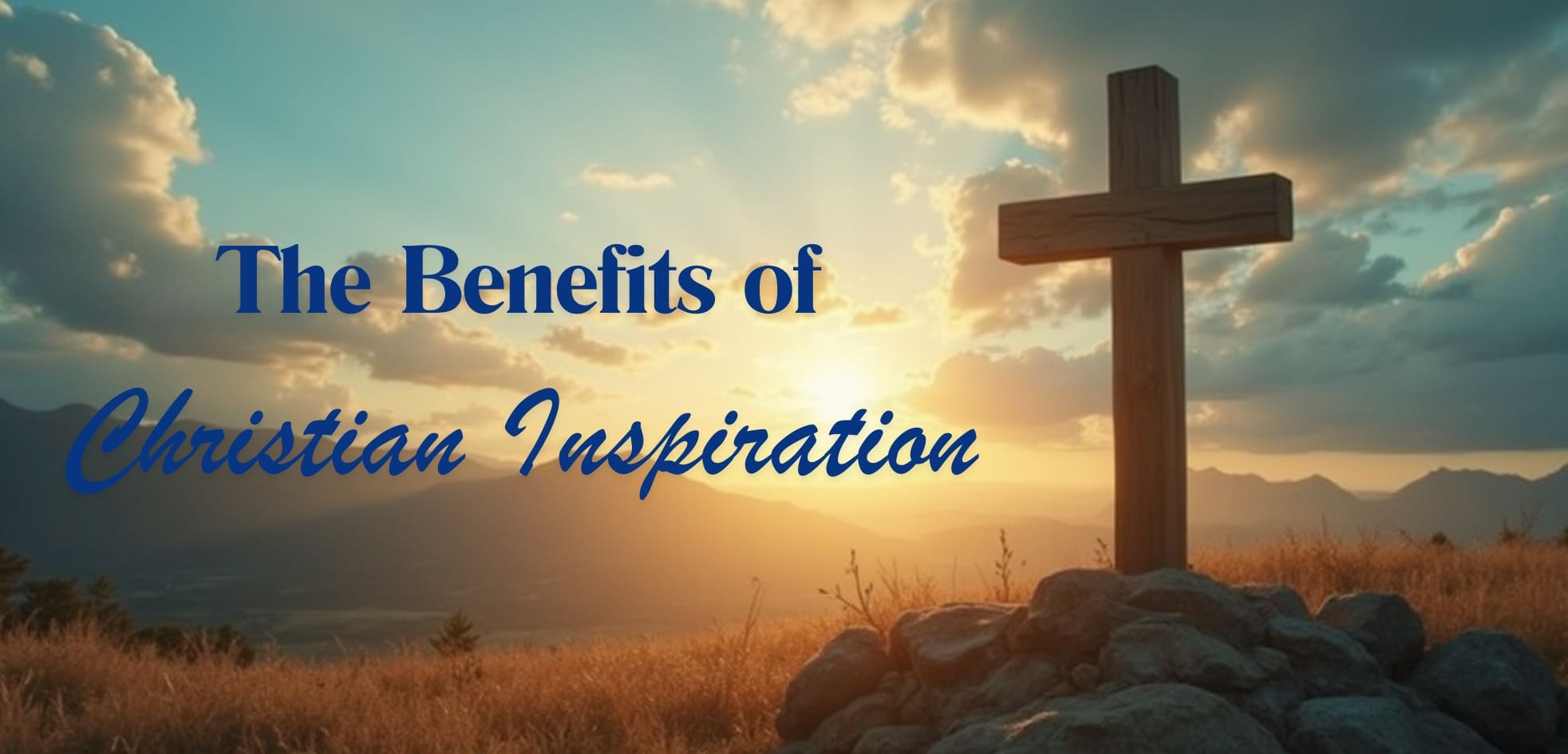 The Benefits of Christian Inspiration - DLK Urban Gospel and Christian ...